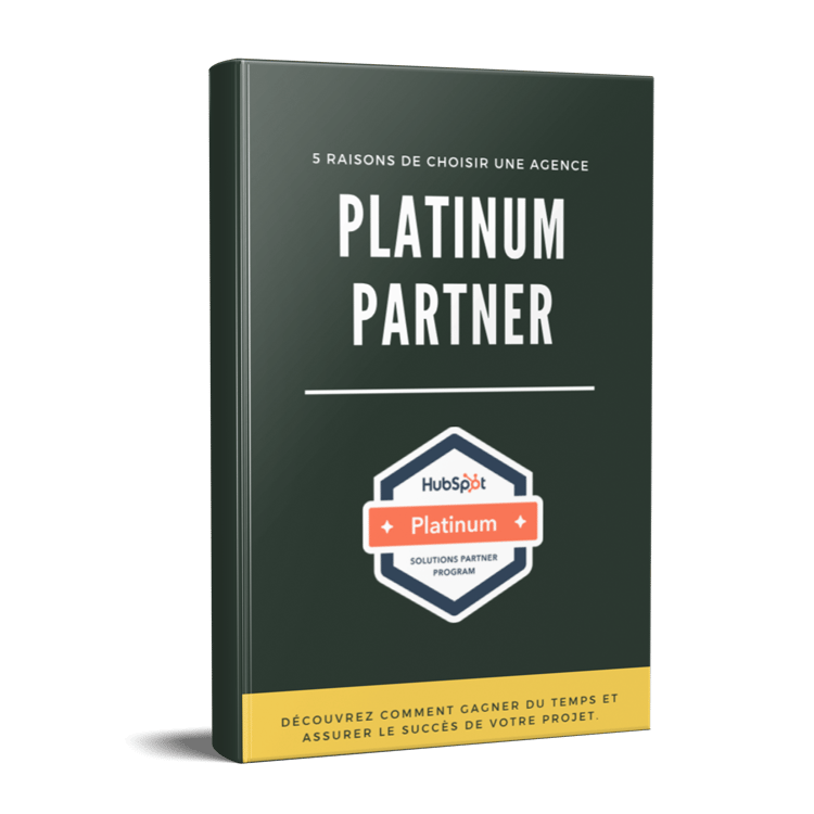 5 raisons de choisir une agence Hubspot Platinum Partner